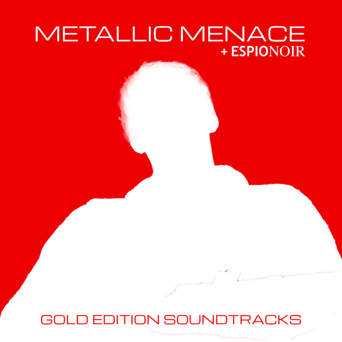 Metallic Menace + Espionoir (Gold Edition Soundtracks) | Sabian Roberts