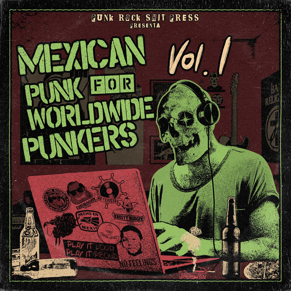 Mexican Punk for Worldwide Punkers Vol 1 | Punk Rock Shit Press