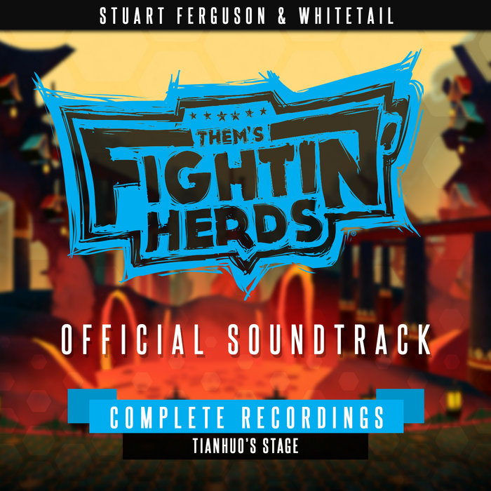 Them's Fightin' Herds (Complete Recordings - Tianhuo's Stage) | Stuart ...