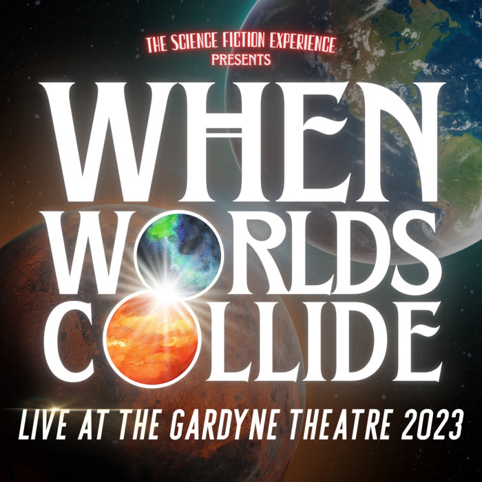 When Worlds Collide - Live at the Gardyne Theatre 2023 | The Science ...