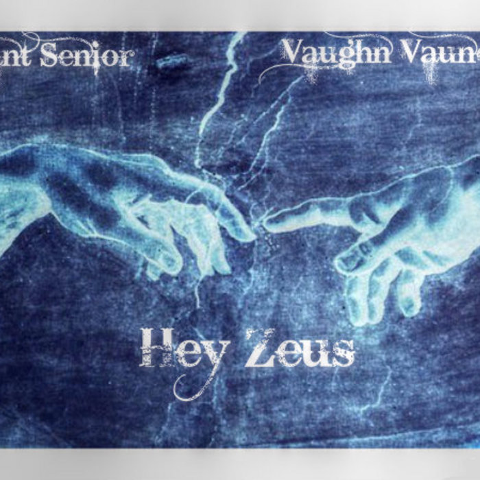HEY ZEUS | Grant Sr & Vaughn Vaundoom | Grant Sr