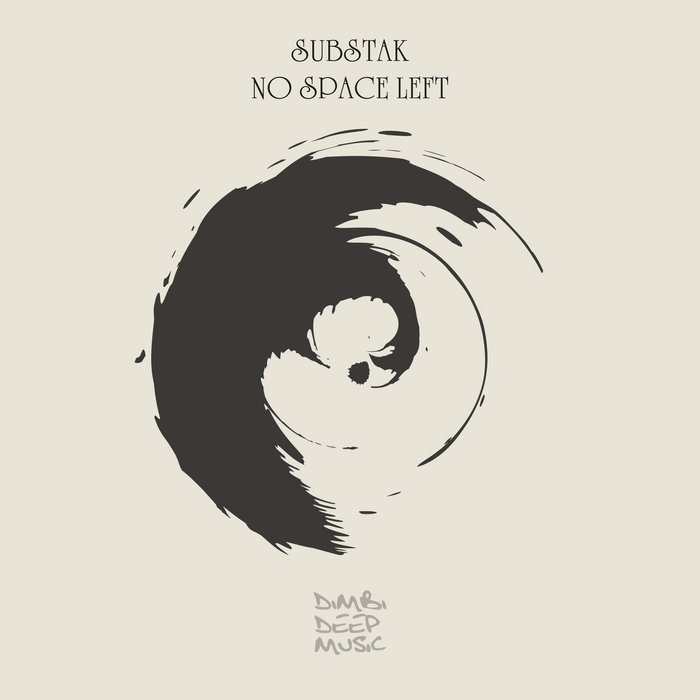 No Space Left | Substak | DimbiDeep Music