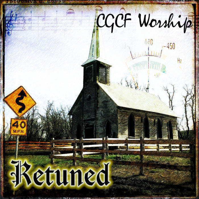 Retuned | CGCF Worship