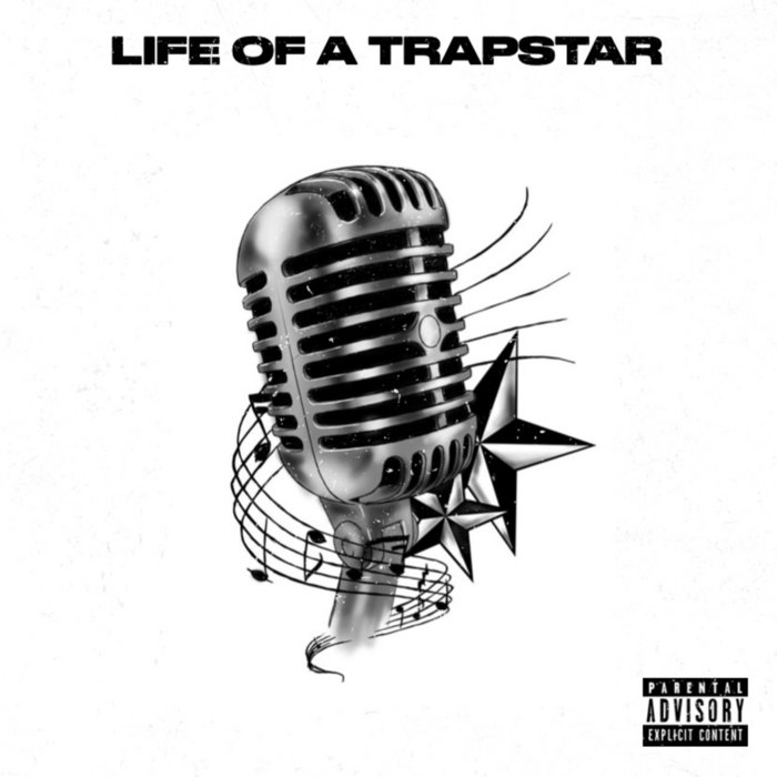 Life of a Trapstar | Larrymoney21