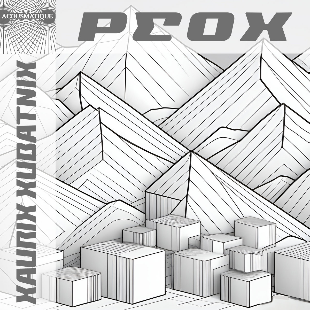 PEOX | XauriX XubatniX | Acousmatique Recordings