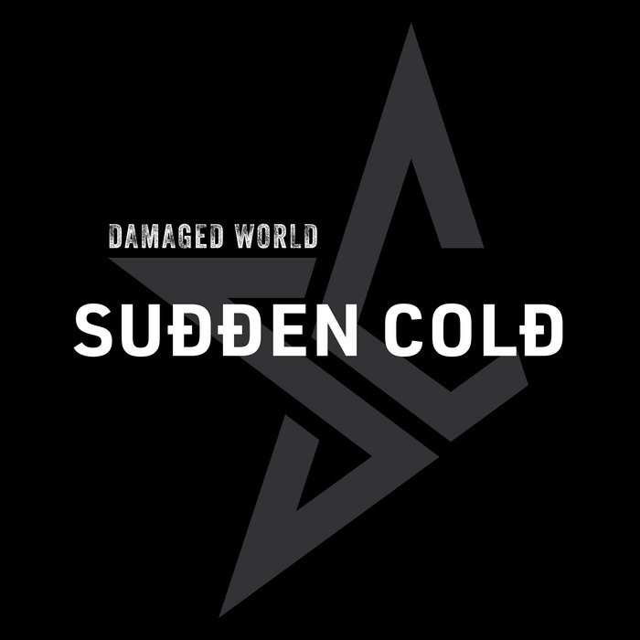 Damaged World | Sudden Cold