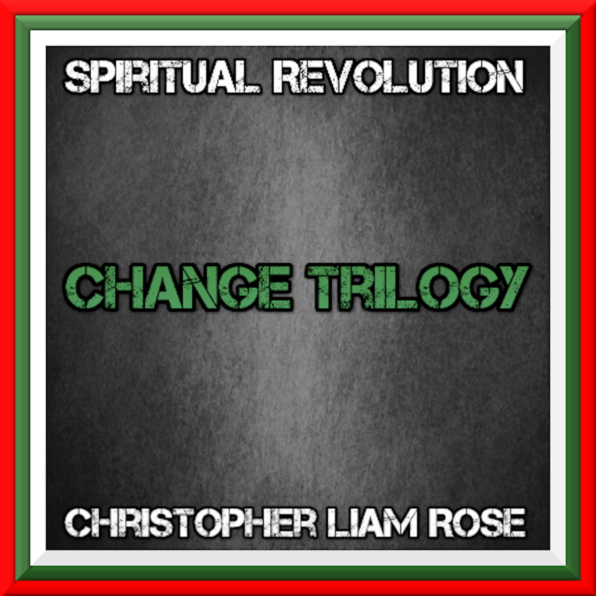 Change Trilogy | Christopher Liam Rose