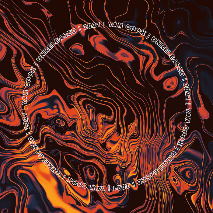 Unreleased | 2021 | Yan Cook