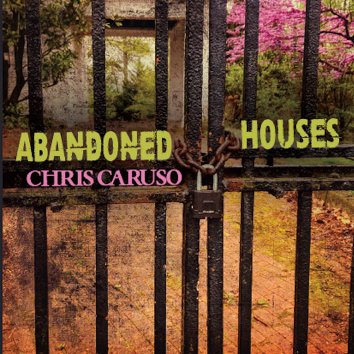 Abandoned Houses | Chris Caruso | Christopher Caruso