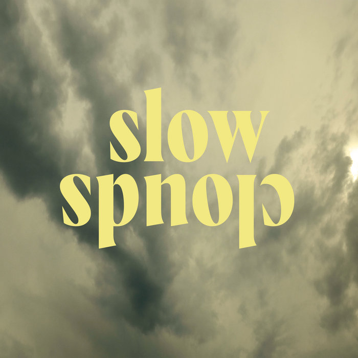 Slow Clouds | Rowan Smith