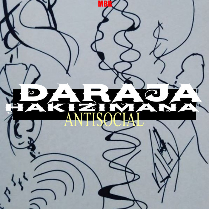 AntiSocial | Daraja Hakizimana