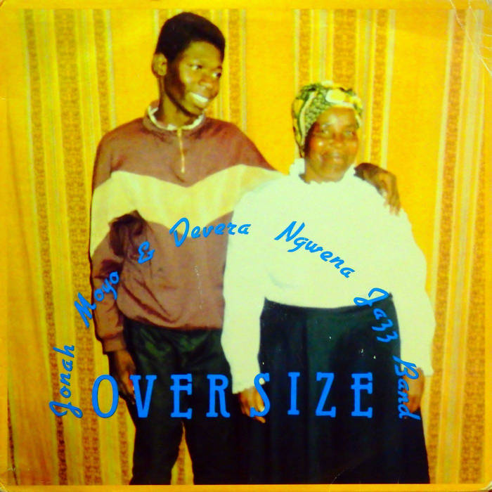 Oversize | Jonah Moyo & Devera Ngwena Jazz Band | Global Press Music