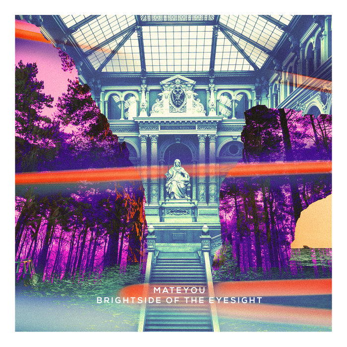 Brightside Of The Eyesight | Mateyou