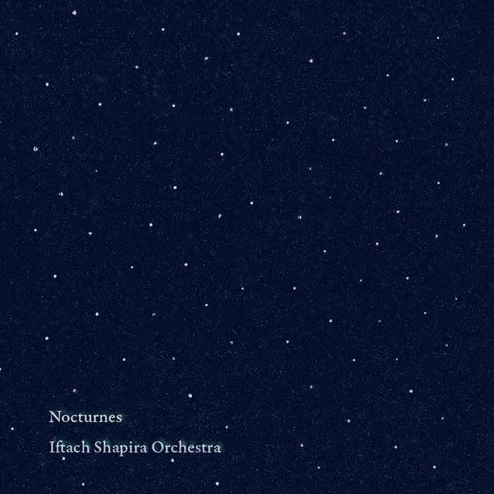 Nocturnes | Iftach Shapira יפתח שפירא
