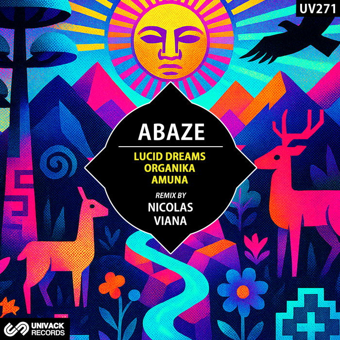 Abaze - Lucid Dreams / Organika / Amuna EP (remix by Nicolas Viana) [Univack] | Abaze, Nicolas ...