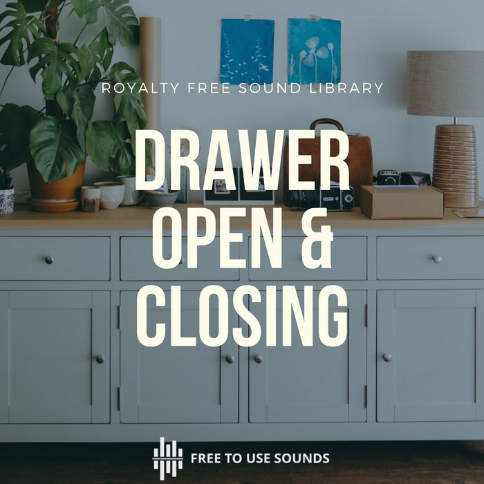 Drawer Sounds! Drawer Opening & Closing Sound Effect | freetousesounds