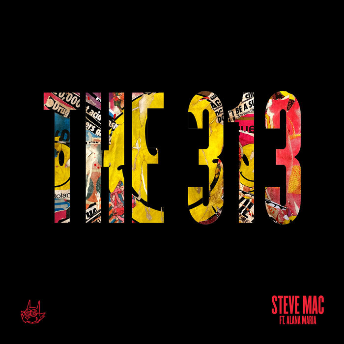 The 313 | Steve Mac | Jack Said What