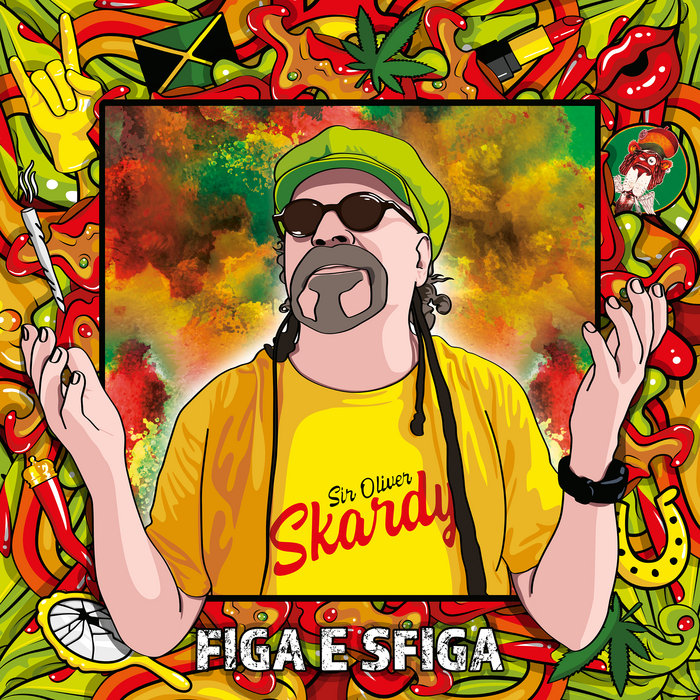 Figa e Sfiga | SIR OLIVER SKARDY | Sir Oliver Skardy