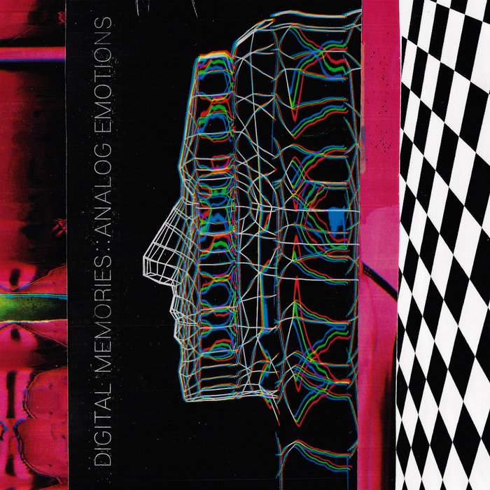 Digital Memories :: Analog Emotions | Ace Marino