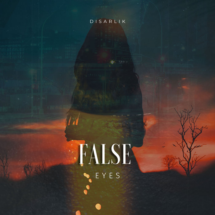 False Eyes | Disarlik