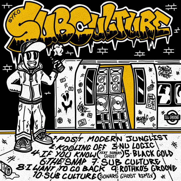 Subculture | Syko | ILL GROOVE SOCIETY