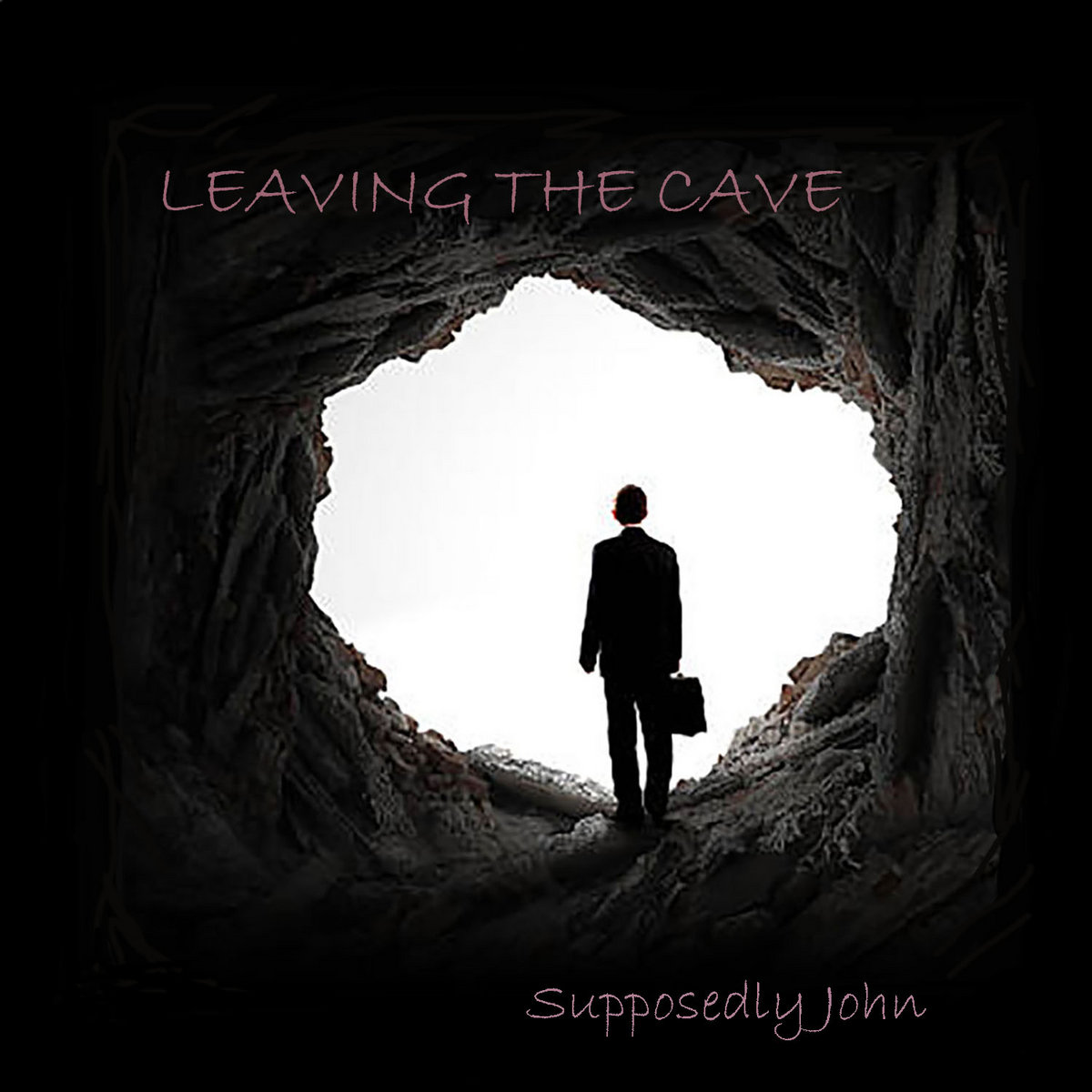 Leaving The Cave | Supposedly John