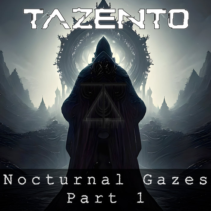 Nocturnal Gazes - Part 1 | TAZENTO