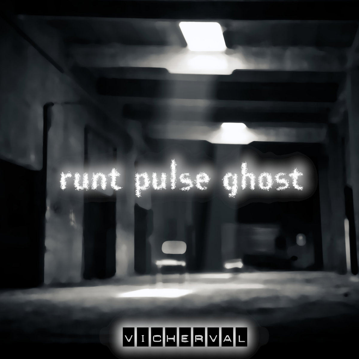 runt pulse ghost | VICHERVAL