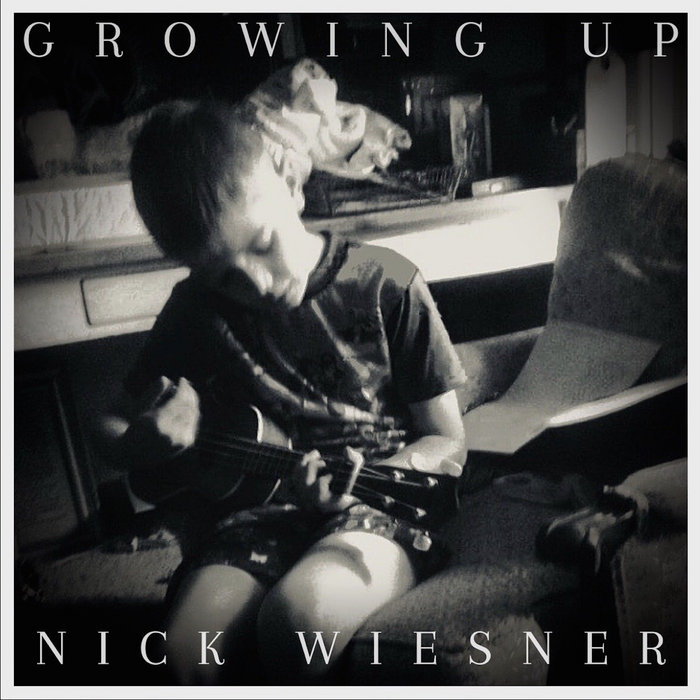 Growing Up | Nick Wiesner