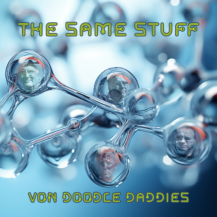 The Same Stuff | Von Doodle Daddies