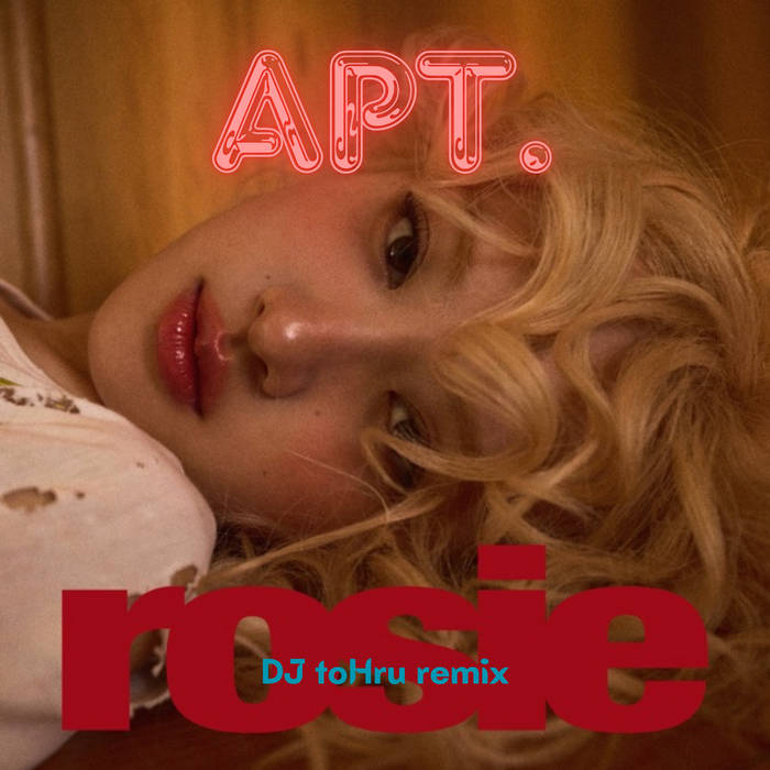APT.(DJ toHru remix) | ROSÉ & Bruno Mars | DJ toHru