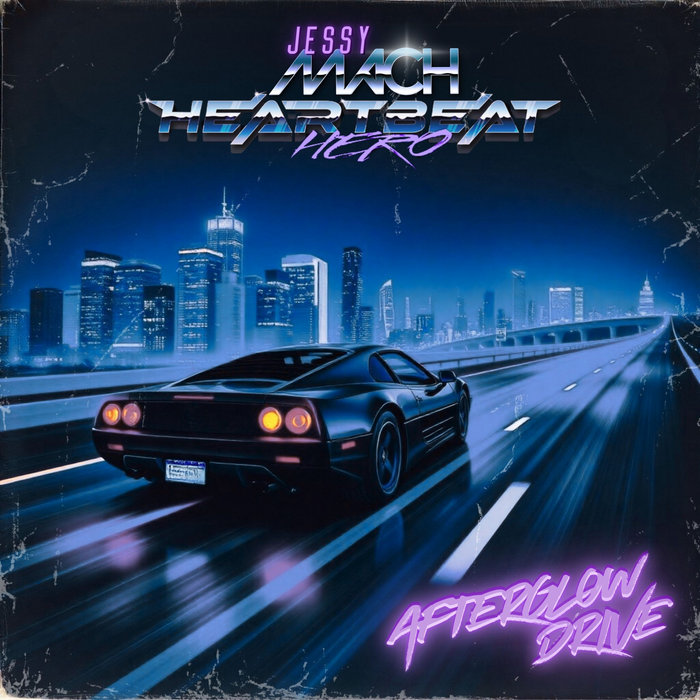 Afterglow drive | Jessy Mach, HeartBeatHero | JESSY MACH