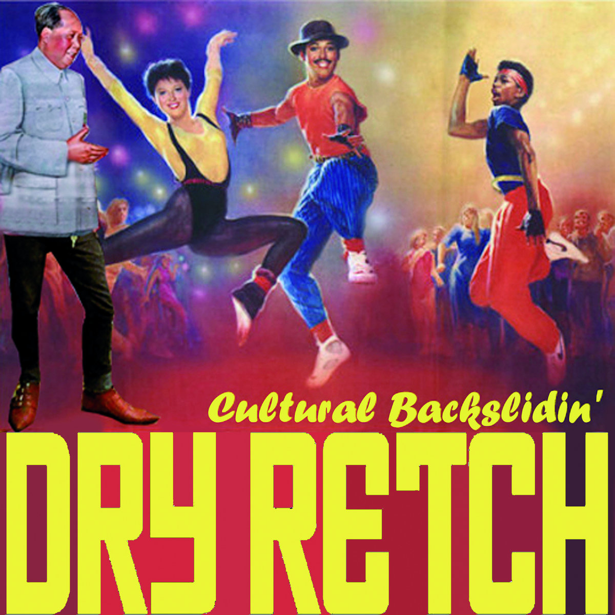 Cultural Backslidin' | The DRY RETCH | The Dry Retch