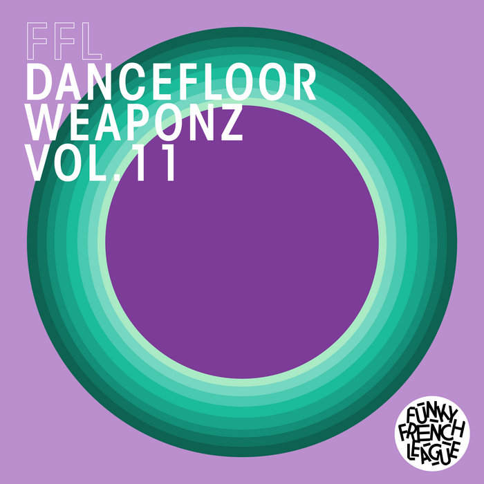 DANCEFLOOR WEAPONZ VOL 11 | MonsieurWilly & Young Pulse | Funky French ...
