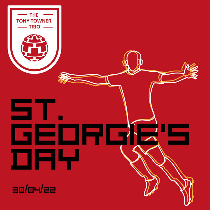 St Georgie's Day ( Mr Meadows Mix) | The Tony Towner Trio