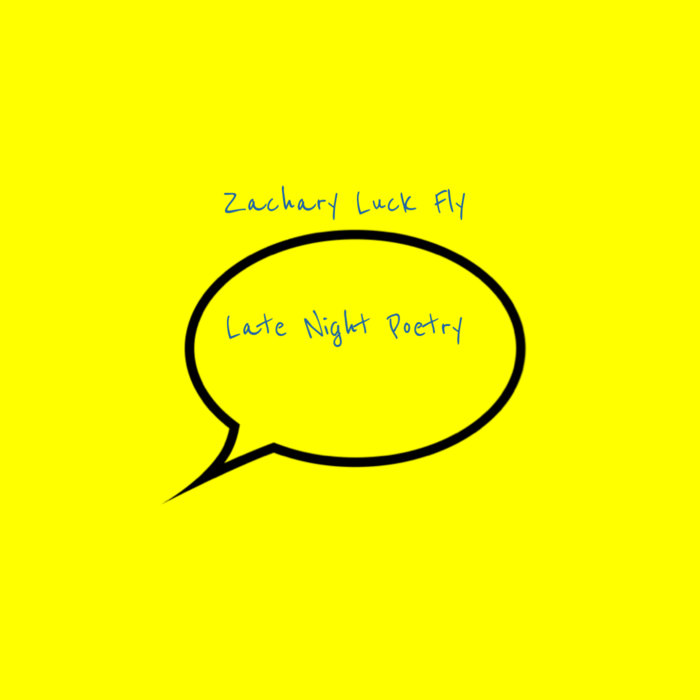Late Night Poetry | Zachary Luck Fly