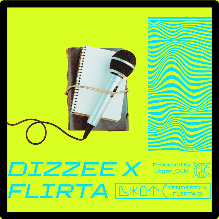 DIZZEE X FLIRTA | YENDEEZY FT FLIRTA D | YENDEEZY
