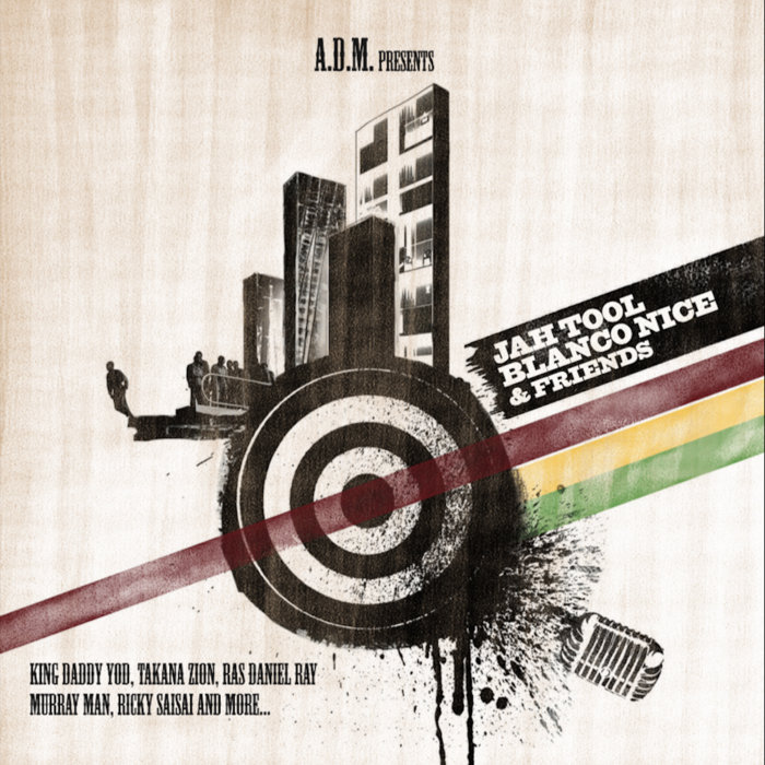 Jah Tool, Blanco Nice & Friends | Jah Tool, Blanco Nice & Friends