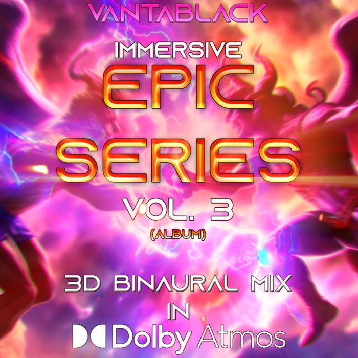 Immersive Epic Series - Vol.3 | vantablack