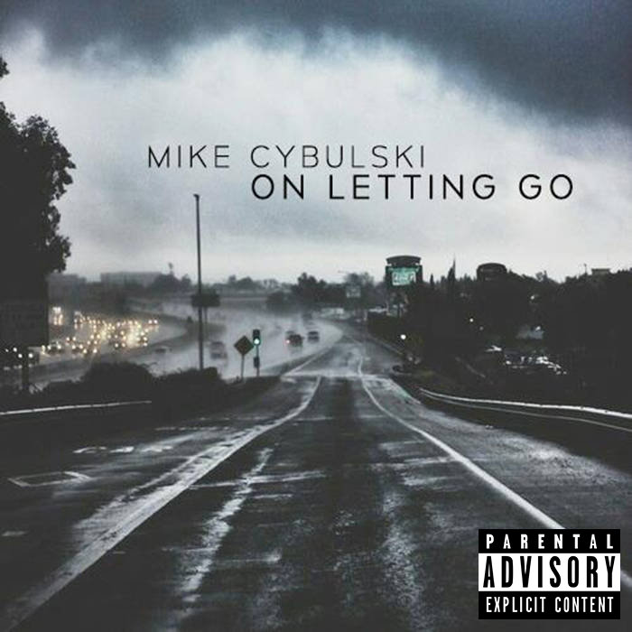 On Letting Go | Mike Cybulski