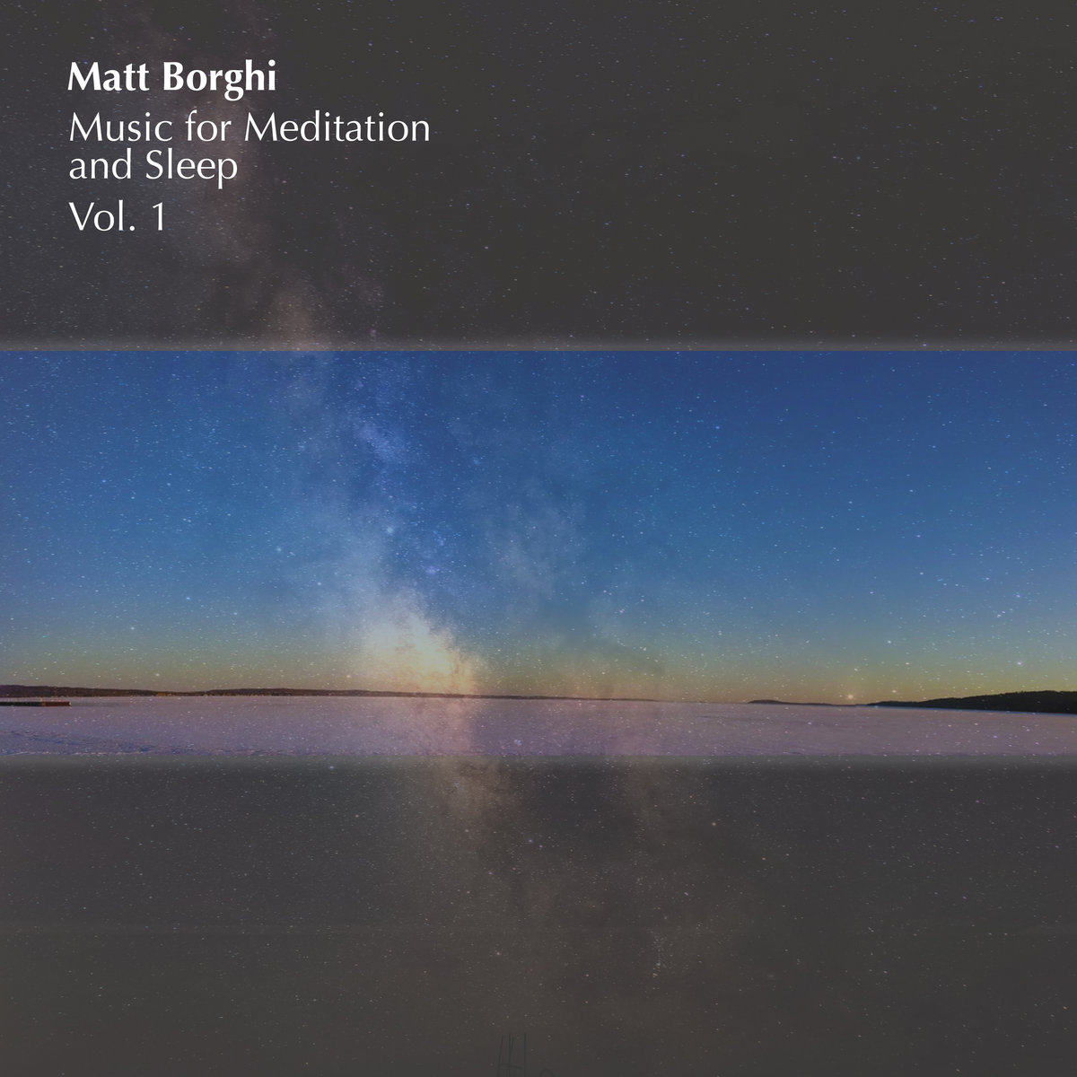 Music for Meditation and Sleep, Vol. 1 | Matt Borghi