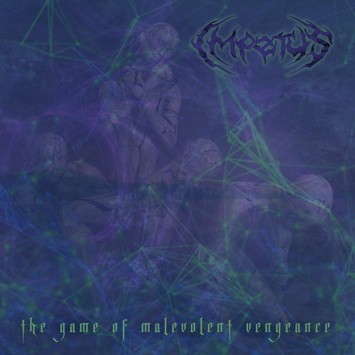 The Game of Malevolent Vengeance | Impetus