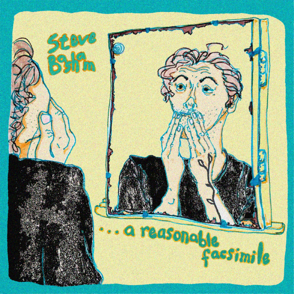 ...a reasonable facsimile | Steve Basham