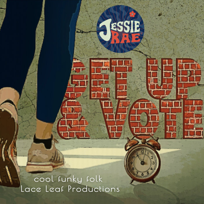 Get Up and Vote | Jessie Rae® | Jessie Rae