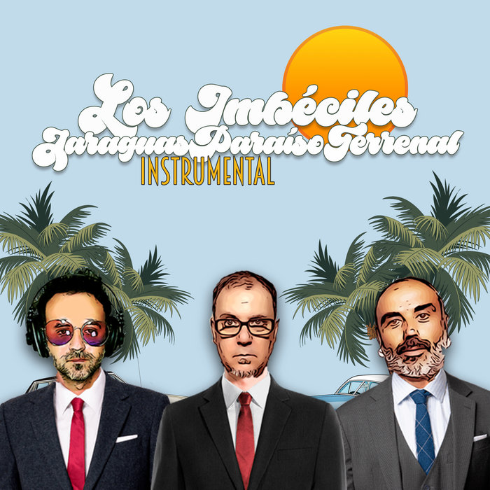 Jaraguas Paraíso Terrenal (instrumental) | Los Imbéciles