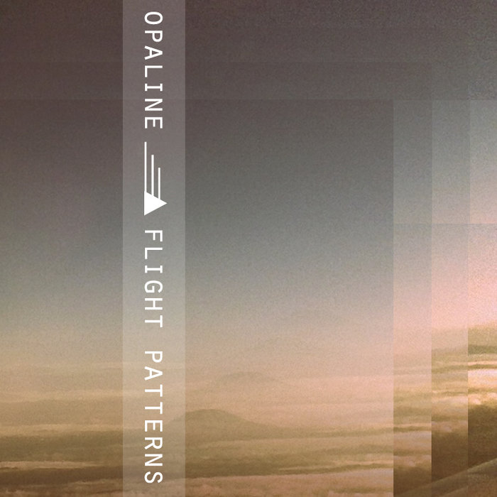 Flight Patterns | Opaline