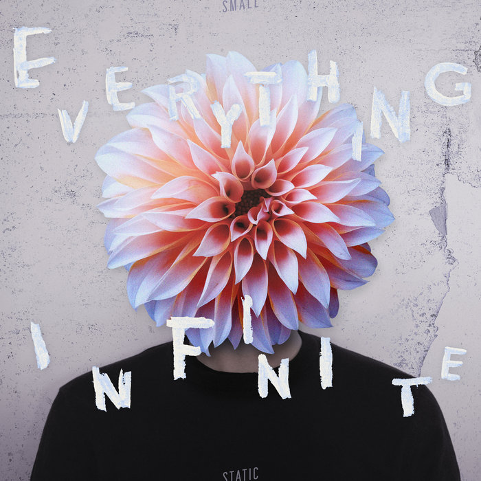Everything Infinite | Small Static