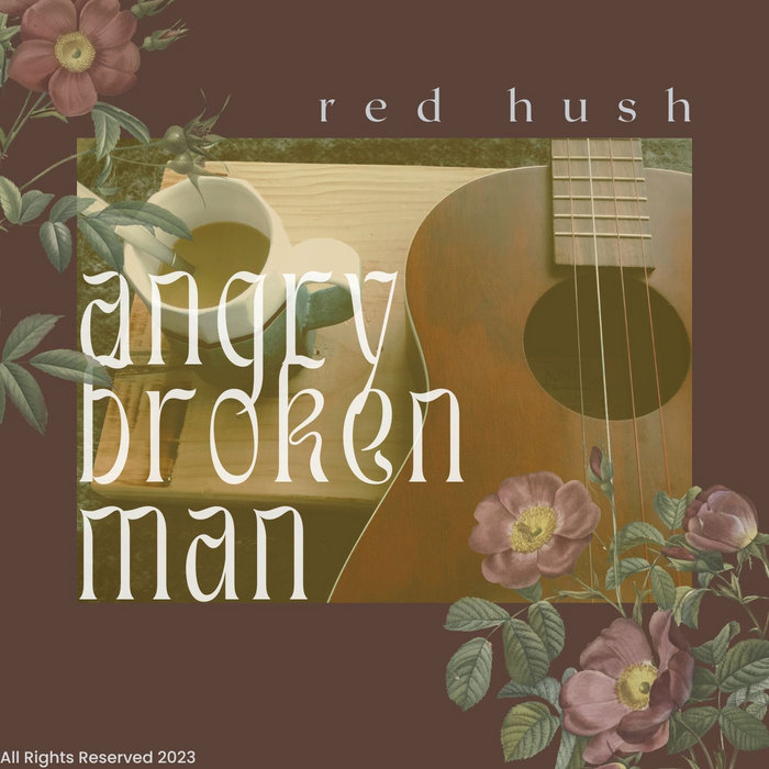 Angry Broken Man | Red Hush