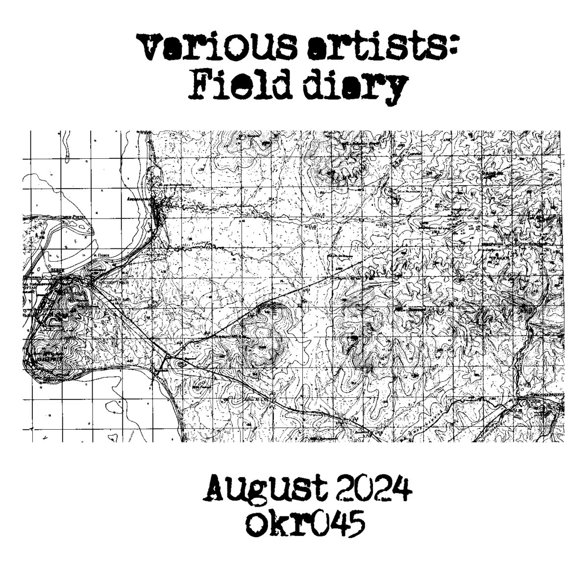 Field Diary: August 2024 | various artists | okrujenie