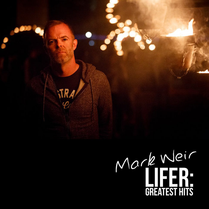 Lifer: Greatest Hits | Mark Weir | The RockLords